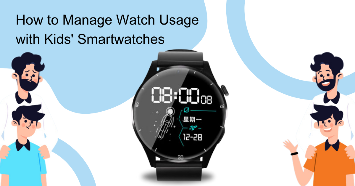 Screen Time Worries? How to Manage Watch Usage with Kids' Smartwatches ...